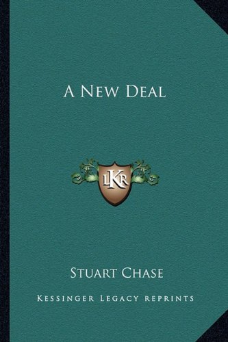 A New Deal by Stuart Chase | Goodreads