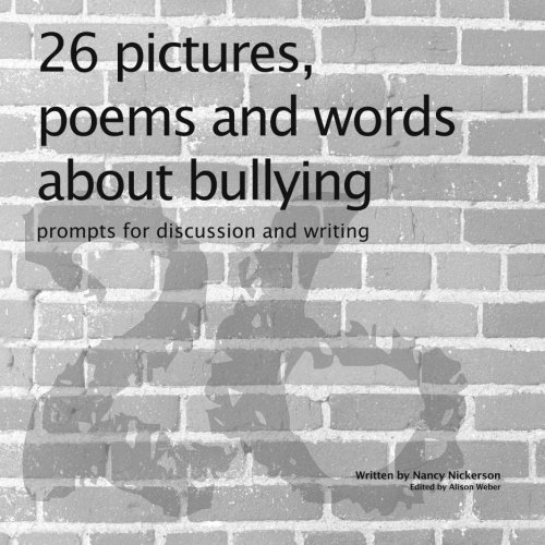 26 pictures, poems, and words about bullying by Nancy Nickerson | Goodreads