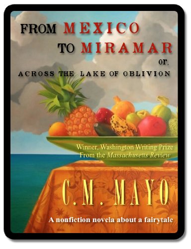 From Mexico to Miramar or Across the Lake of Oblivion by Catherine M ...