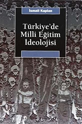 Turkiye'de Milli Egitim Ideolojisi (Araştırma-inceleme dizisi) by ...