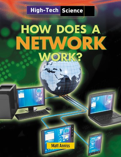 How Does a Network Work? (High-Tech Science) by Matt Anniss | Goodreads