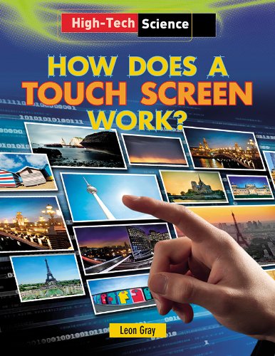 How Does a Touch Screen Work? (High-Tech Science) by Leon Gray | Goodreads