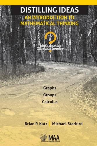 Distilling Ideas: An Introduction to Mathematical Thinking by Brian P ...