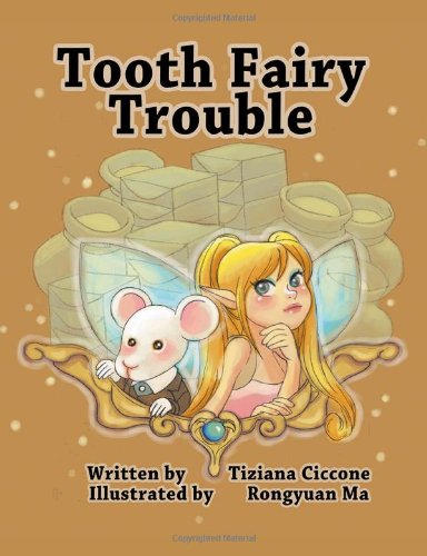 Tooth Fairy Trouble by Tiziana Ciccone | Goodreads