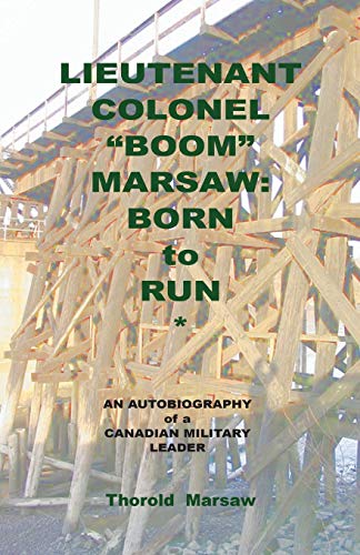 Lieutenant Colonel Boom Marsaw: Born to Run by Thorold Marsaw | Goodreads