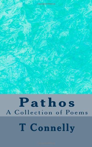 Pathos: A Collection of Poems by T. Garth Connelly | Goodreads
