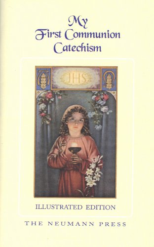 My First Communion Catechism by Catholic Catechism | Goodreads