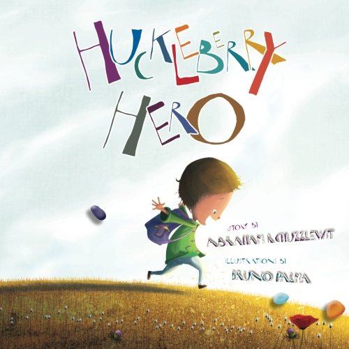 Huckleberry Hero by Abraham R Chuzzlewit | Goodreads