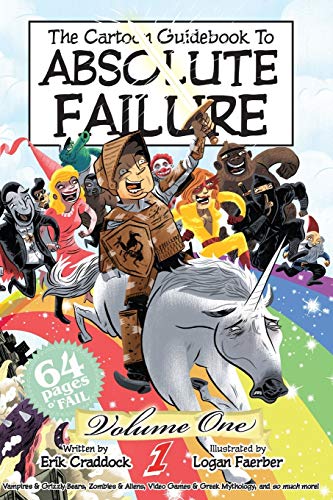 The Cartoon Guidebook to Absolute Failure Book 1 by Erik Craddock ...