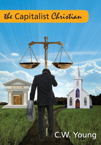 The Capitalist Christian by C W Young | Goodreads