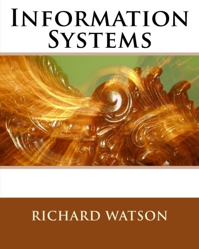Information Systems by Richard T. Watson | Goodreads