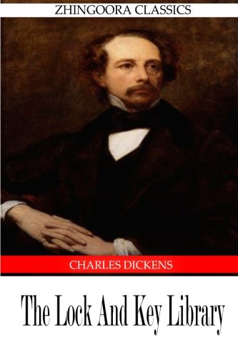 The Lock and Key Library by Charles Dickens | Goodreads
