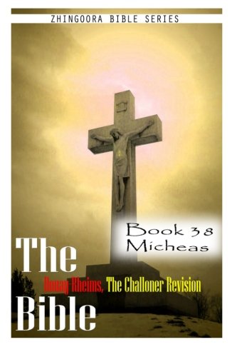 The Bible Douay-Rheims, the Challoner Revision- Book 38 Micheas by ...