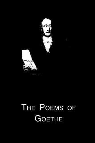 The Poems Of Goethe by Johann Wolfgang von Goethe | Goodreads
