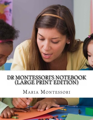 Dr Montessori's Notebook by Maria Montessori | Goodreads