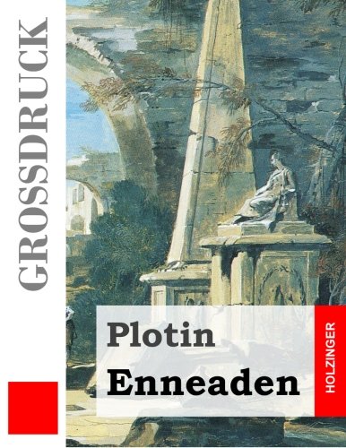 Enneaden (Großdruck) (German Edition) by Plotin | Goodreads