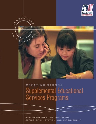 Creating Strong Supplemental Educational Services Programs by U.S ...