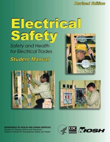 Electrical Safety: Safety and Health for Electrical Trades by U.S ...