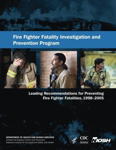Fire Fighter Fatality Investigation and Prevention Program: Leading ...