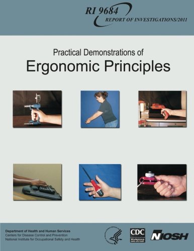 Practical Demonstrations of Ergonomic Principles by U.S. Department of ...