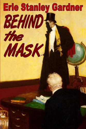 Behind the Mask by Erle Stanley Gardner | Goodreads
