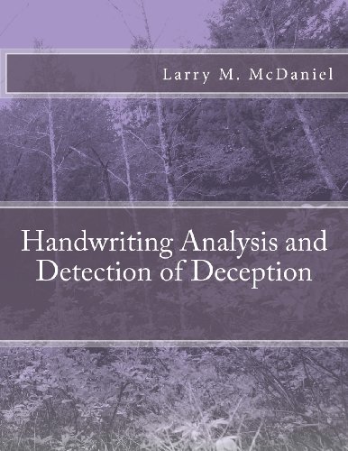 Handwriting Analysis And Detection Of Deception By Larry M Mcdaniel