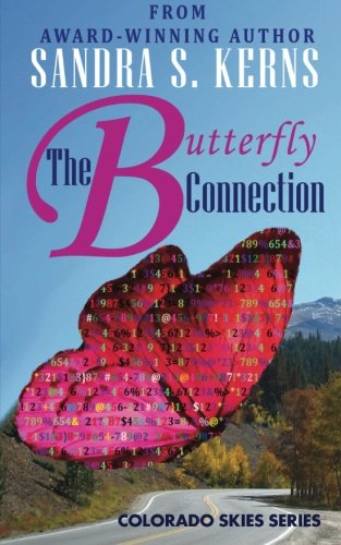 The Butterfly Connection (Colorado Skies) by Sandra S Kerns | Goodreads