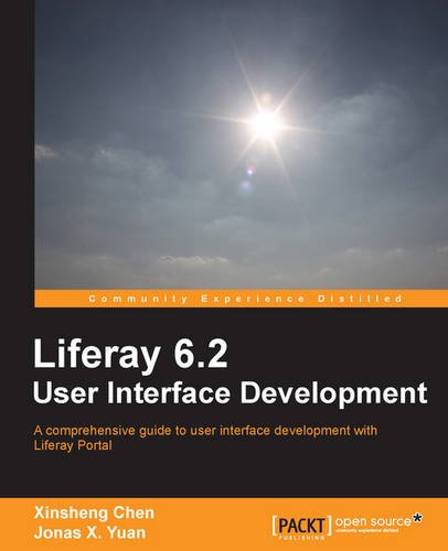 Liferay 6.2 User Interface Development by Xinsheng Chen | Goodreads