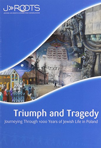 Triumph and Tragedy: Journeying Through 1000 Years of Jewish Life in ...