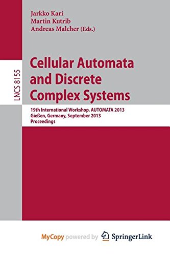 Cellular Automata and Discrete Complex Systems: 19th International Workshop, AUTOMATA 2013 ...