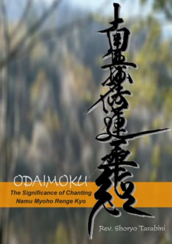 Odaimoku-The Significance of Chanting Namo Myo Renge Kyo by Shoryo ...
