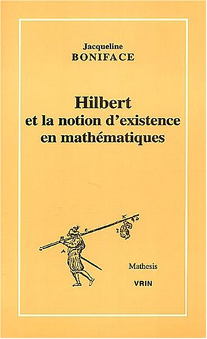 Hilbert Et La Notion d'Existence En Mathematiques. (Mathesis) by J ...