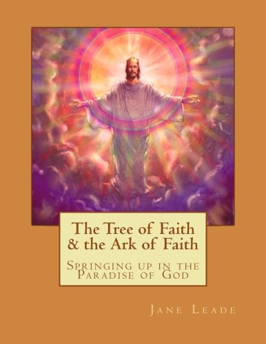 The Tree of Faith & the Ark of Faith: Springing Up in the Paradise of ...