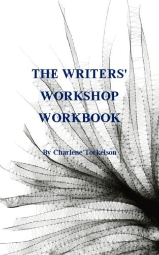The Writers' Workshop Workbook by Charlene Torkelson | Goodreads