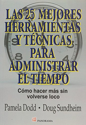 Las 25 mejores herramientas y técnicas para administrar el tiempo by ...