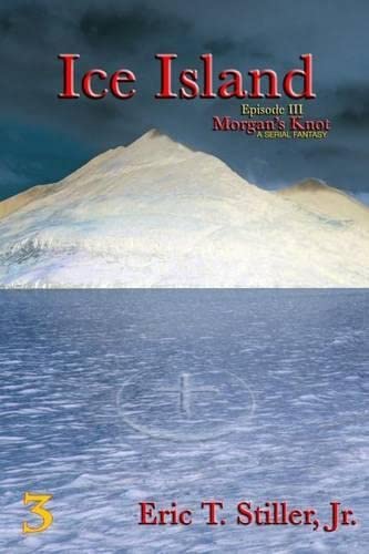 Ice Island by Eric Thomas Stiller Jr. | Goodreads