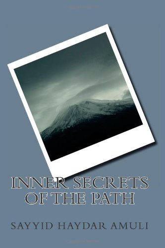 Inner Secrets of the Path by Sayyid Haydar Amuli | Goodreads