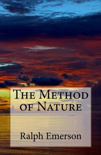 The Method of Nature by Ralph Waldo Emerson | Goodreads
