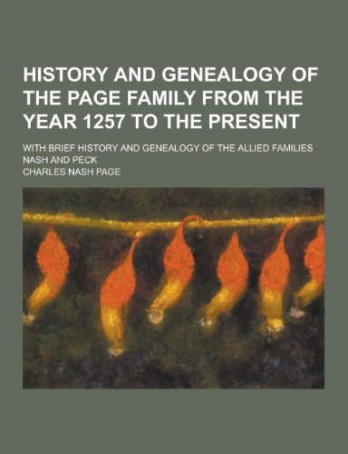 History and Genealogy of the Page Family from the Year 1257 to the ...