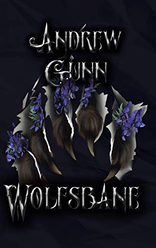 Wolfsbane by Andrew Gunn | Goodreads