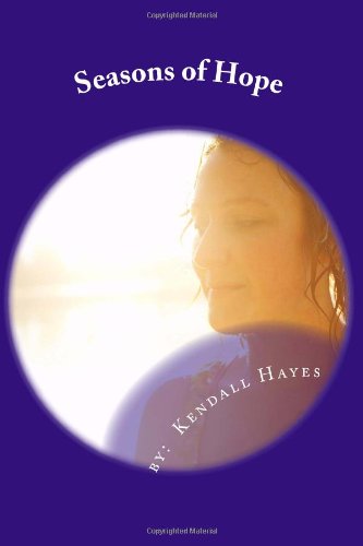 Seasons of Hope by Kendall Hayes | Goodreads