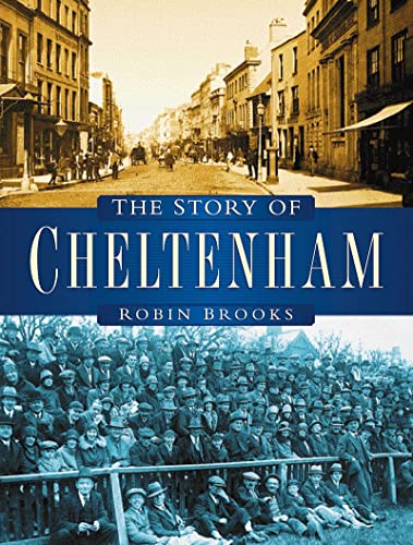 The Story of Cheltenham by Robin Brooks | Goodreads