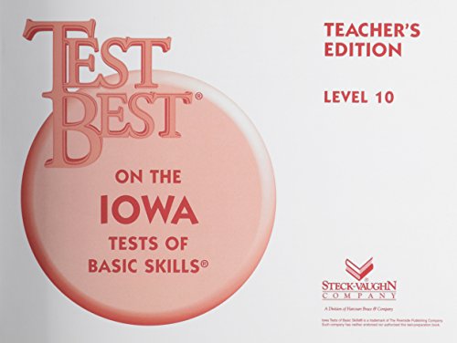 Test Best on the Iowa Tests of Basic Skills: Level 10 by Steck-Vaughn ...