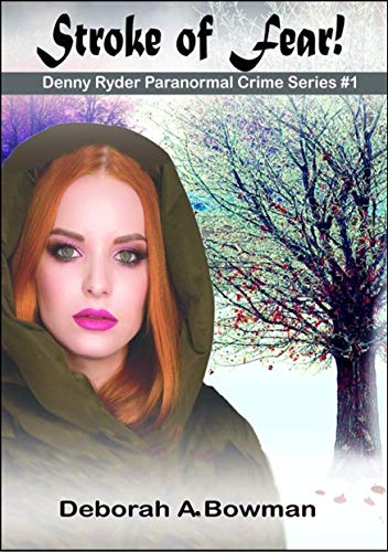 Stroke of Fear! (Denny Ryder, #1) by Deborah A. Bowman | Goodreads