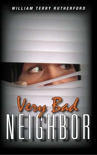 Very Bad Neighbor (Very Bad Neighbor 2) by William Rutherford | Goodreads