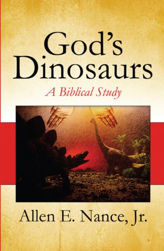 God's Dinosaurs by Allen E. Nance | Goodreads
