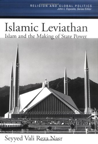 Islamic Leviathan: Islam and the Making of State Power by Vali Nasr ...