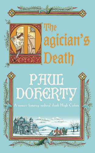 The Magician's Death (Hugh Corbett Mysteries, Book 14): A twisting ...