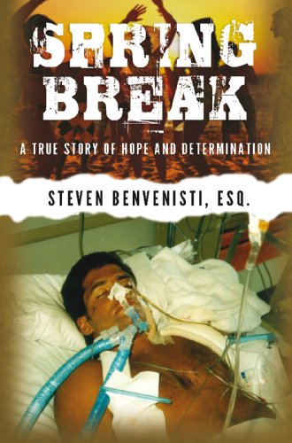 Spring Break: A True Story of Hope and Determination by Steven ...