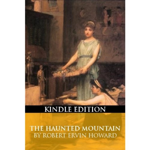 The Haunted Mountain by Robert E. Howard | Goodreads
